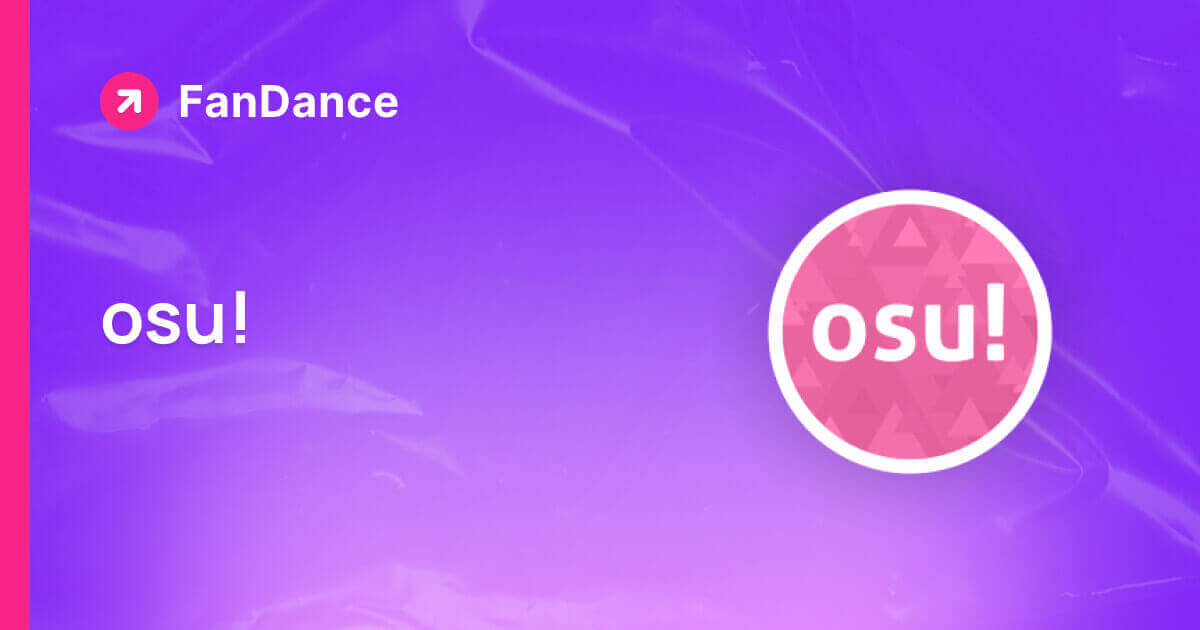 osu! — FanDance – танцевальные и ритм игры